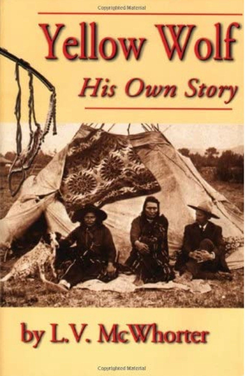 Yellow Wolf: His Own Story | Nez Perce Traditions, LLC